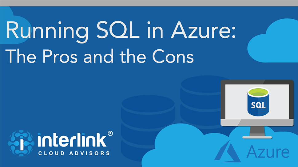 On-Demand Webinar | Running SQL in Azure: The Pros and the Cons