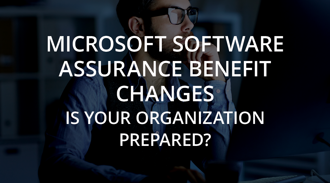 Microsoft Software Assurance Benefit Changes - Interlink Cloud Blog